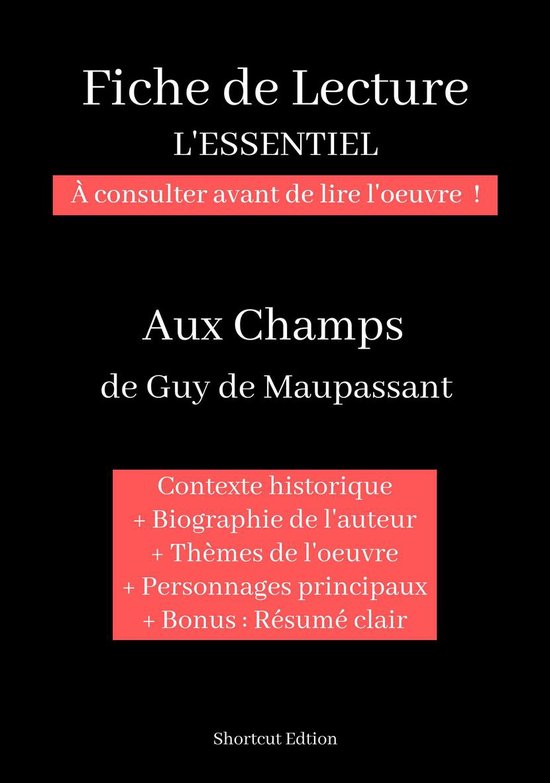 Fiche de lecture "L'ESSENTIEL" - Aux Champs de Guy de Maupassant (ebook ...