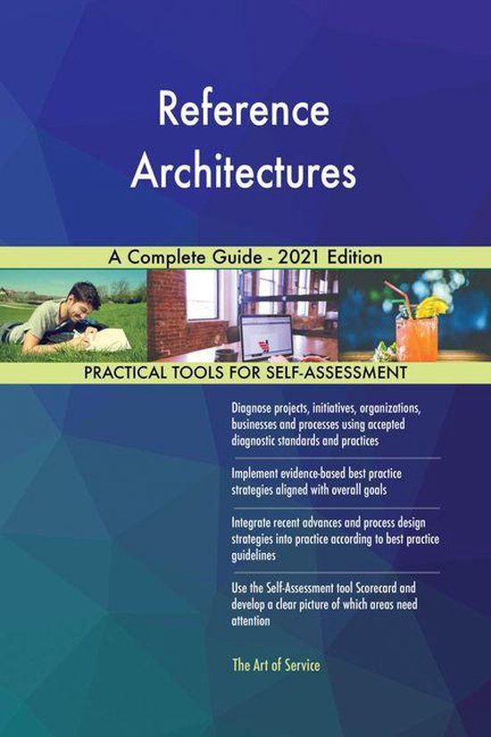 Reference Architectures A Complete Guide - 2021 Edition (ebook), Gerardus Blokdyk |... | bol.com