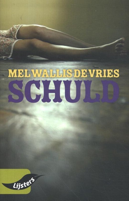 Jonge lijsters - Schuld, Mel Wallis de Vries | 9789001899080 | Boeken | bol