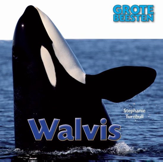 Grote Beesten - Walvis | 9789461750716 | Stephanie Turnbull | Boeken | bol