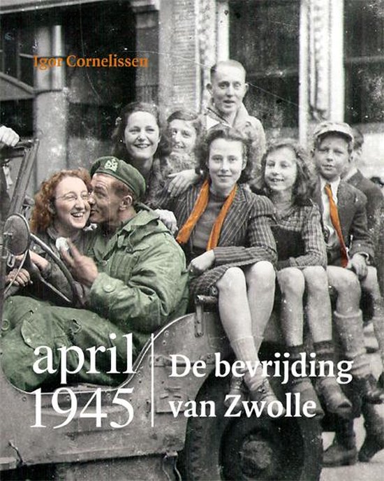 April 1945, Igor Cornelissen | 9789462620421 | Boeken | bol