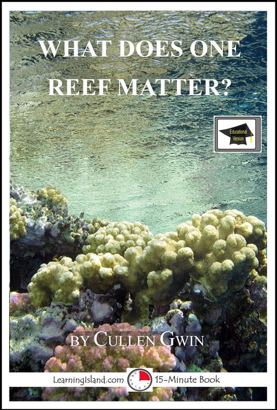 15-Minute Books - What Does One Reef Matter? A 15-Minute Book, Educational Version... | bol.com
