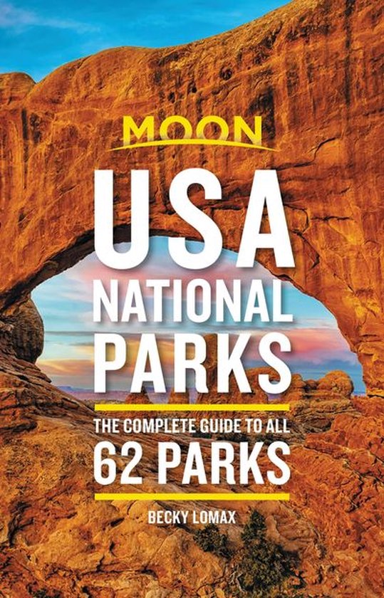 Travel Guide - Moon USA National Parks (ebook), Becky Lomax | 9781640499195 | Boeken | bol.com