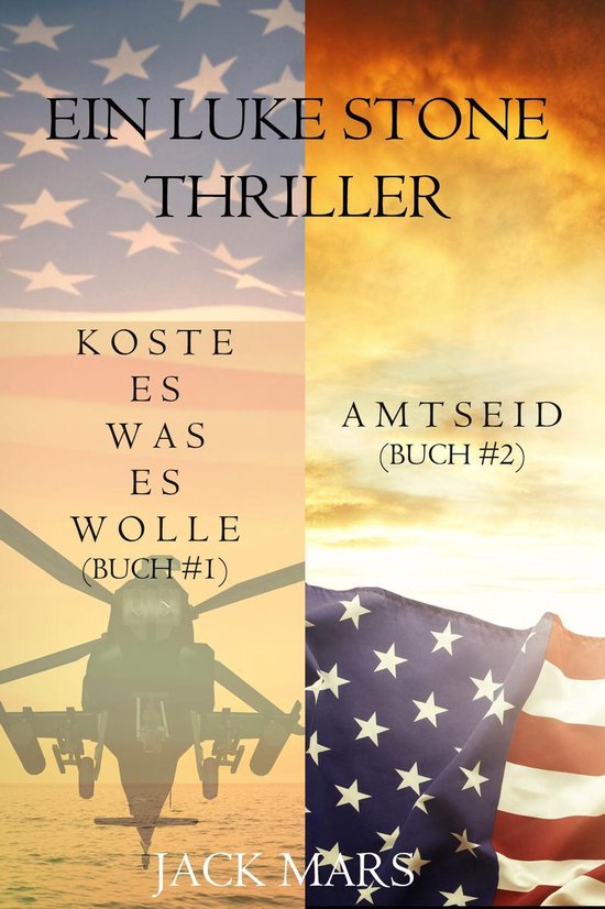 Ein Luke Stone Thriller 1 - Luke Stone Thriller-Paket: Koste es was es ...