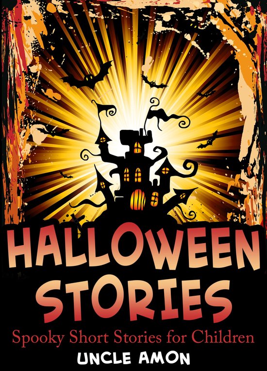 Halloween Stories: Spooky Short Stories for Children (ebook), Uncle ...