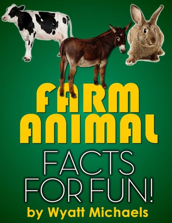 Farm Animal Facts for Fun! (ebook), Wyatt Michaels | 9781630228606 ...