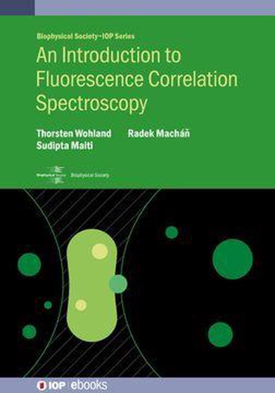 Biophysical Society-IOP Series - An Introduction to Fluorescence Correlation... | bol