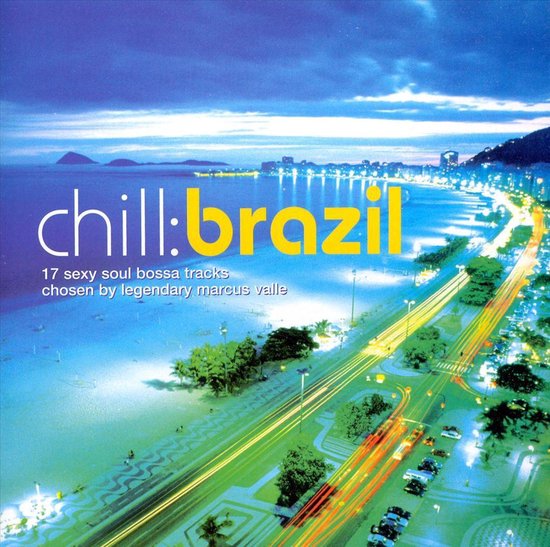 Chill Brazil, Vol. 1 [Disc 1], various artists | CD (album) | Muziek | bol