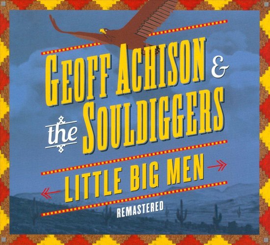 Little Big Men, Geoff Achison & the Souldiggers | CD (album) | Muziek ...