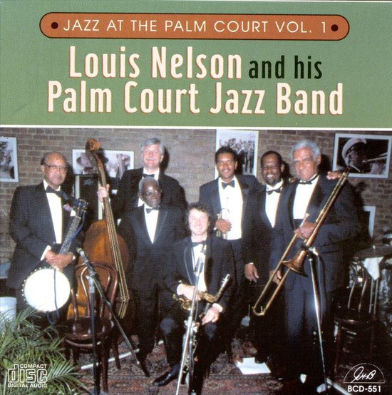 Louis Nelson & The Palm Court Jazz Band - Jazz At The Palm Court ...