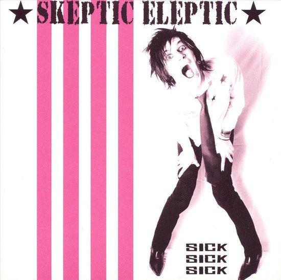 Sick Sick Sick, Skeptic Eleptic | CD (album) | Muziek | bol