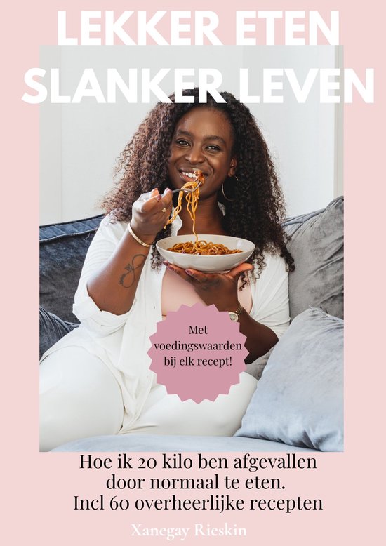 Lekker eten Slanker leven, Xanegay Rieskin | 9789083591209 | Boeken | bol
