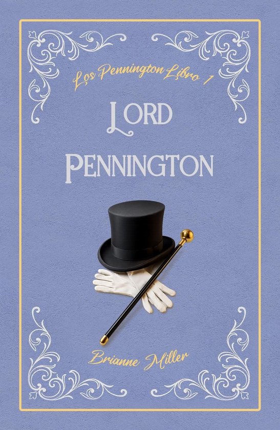 Los Pennington 1 - Lord Pennington (ebook), Brianne Miller ...