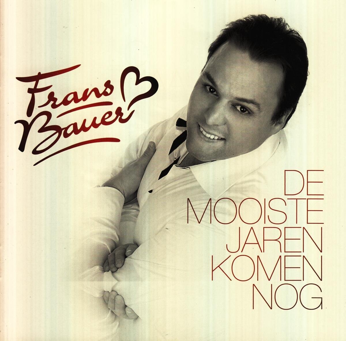 De Mooiste Jaren… Die Komen Nog, Frans Bauer | CD (album) | Muziek ...