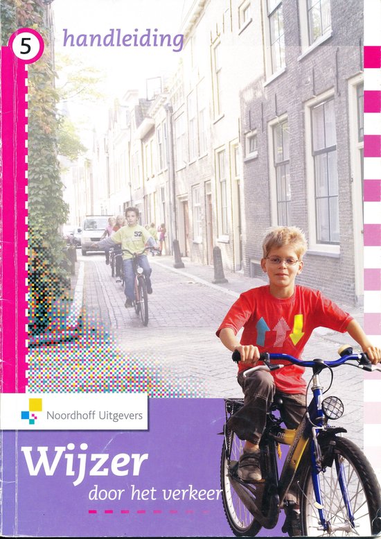 Wijzer door het verkeer versie 2 Handleiding groep 5 | 8720334296819 | Boeken | bol.com