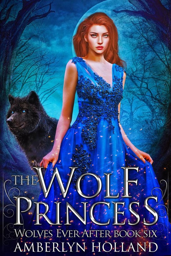 Wolves Ever After 6 - The Wolf Princess (ebook), Amberlyn Holland ...