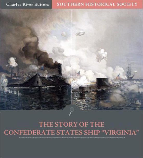 Southern Historical Society: The Story Of The Confederate States Ship ...