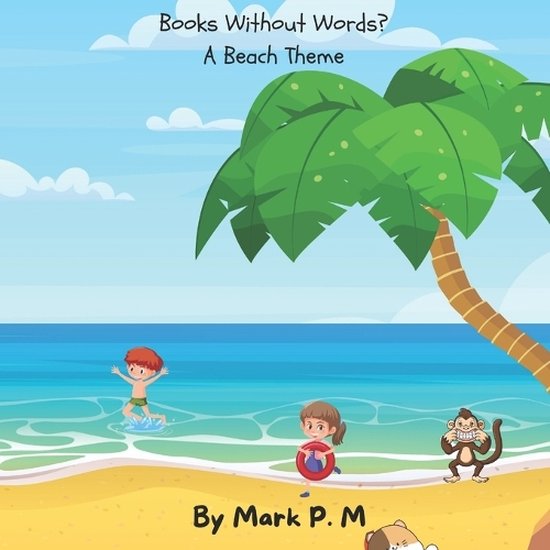 Books Without Words, Mark P M | 9798340969248 | Boeken | bol