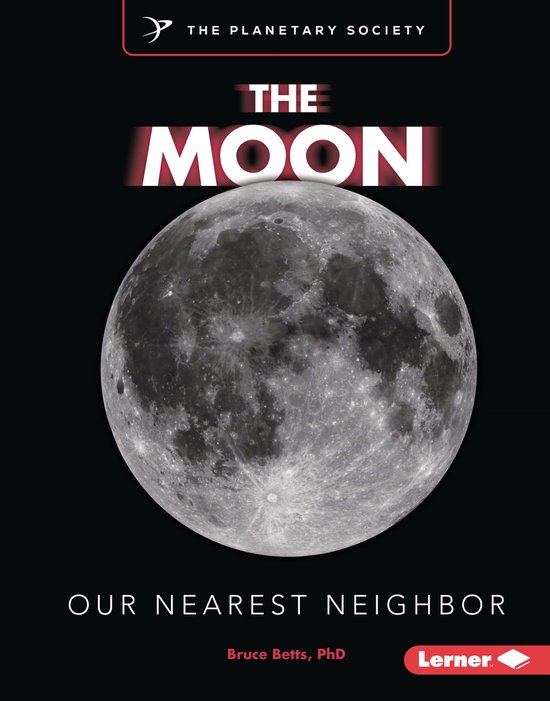Exploring Our Solar System with The Planetary Society ® - The Moon ...
