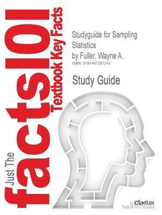 Studyguide for Sampling Statistics by Wayne A. Fuller, ISBN ...