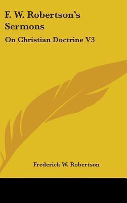 F. W. Robertson's Sermons, Frederick W Robertson | 9780548088784 ...