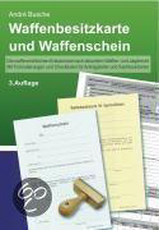 Waffenbesitzkarte und Waffenschein, Andrã© Busche | 9783940723260 ...