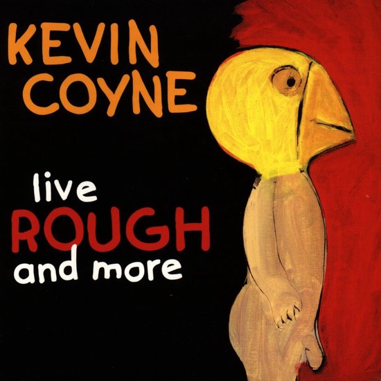 Kevin Coyne - Live Rough And More (CD), Kevin Coyne | Muziek | bol