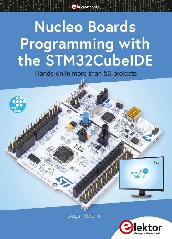 Nucleo Boards Programming with the STM32CubeIDE, Ibrahim, Dogan | 9783895764165 | Boeken | bol