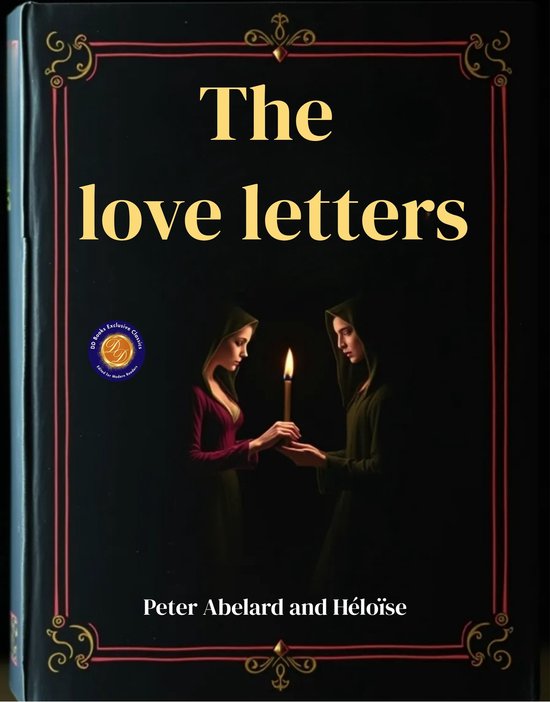 The love letters of Abelard and Heloise (ebook), Peter Abelard And ...