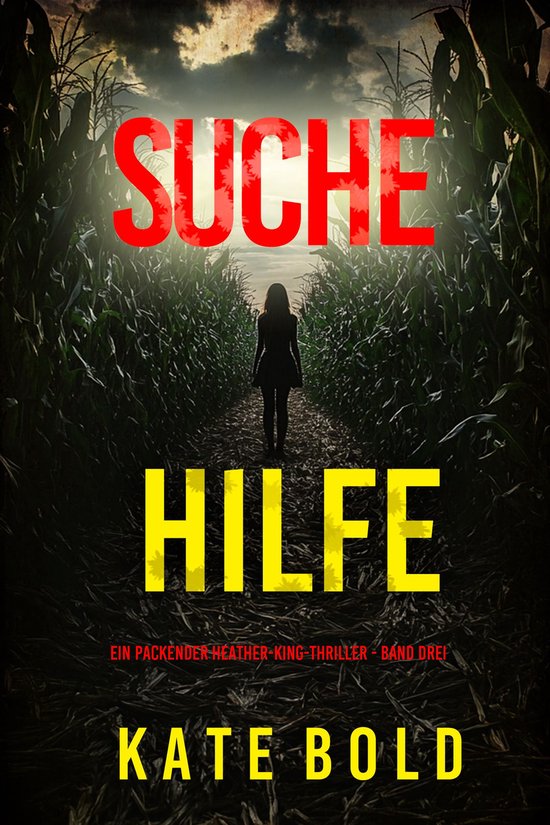 Ein packender Heather-King-Thriller 3 - Suche Hilfe (Ein packender... | bol