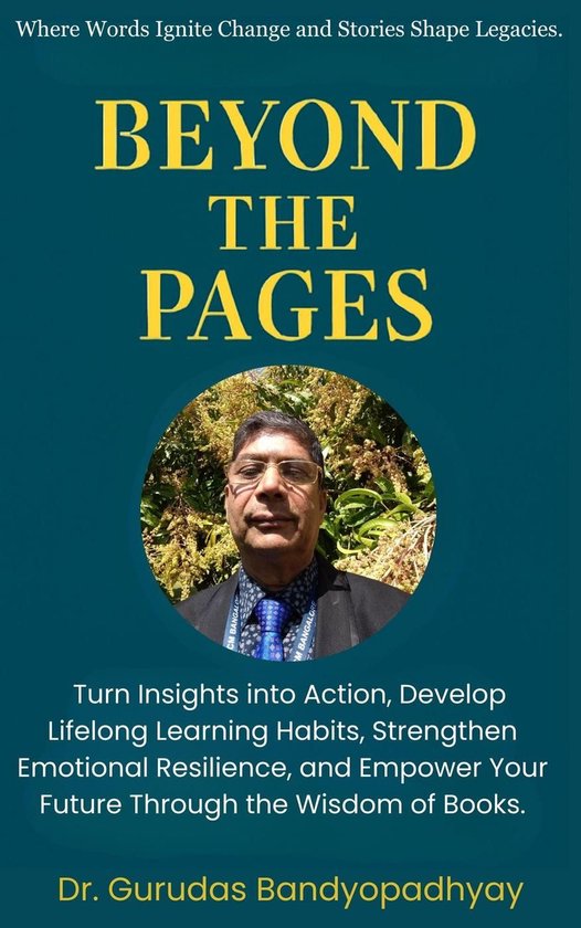 Beyond The Pages (ebook), Dr. Gurudas Bandyopadhyay | 9798232904302 ...