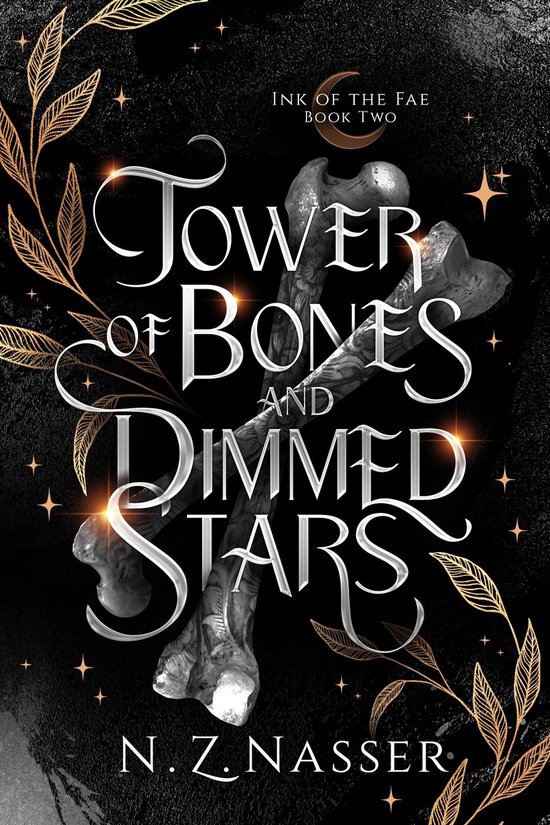 Ink of the Fae 2 - Tower of Bones and Dimmed Stars (ebook), N. Z ...