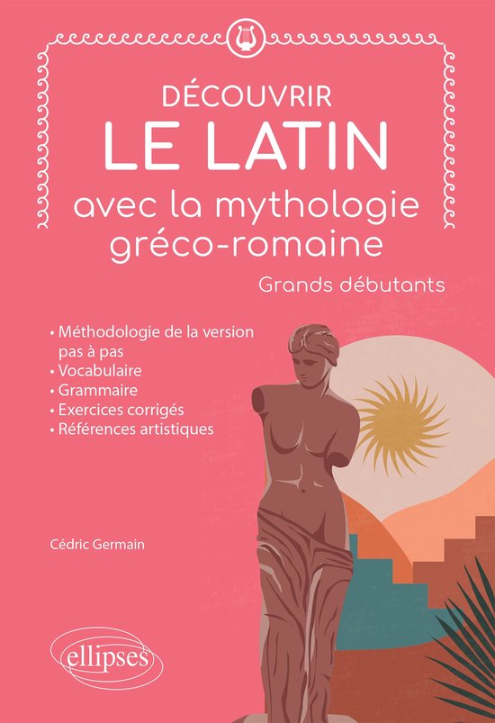 Découvrir le latin avec la mythologie gréco-romaine (ebook), Cedric ...