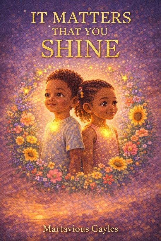You Matter 1 - It Matters That You Shine (ebook), Martavious Gayles ...