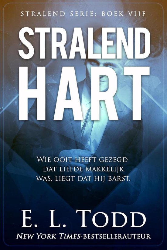 Stralend 5 - Stralend hart (ebook), E. L. Todd | 9781540159311 | Boeken ...