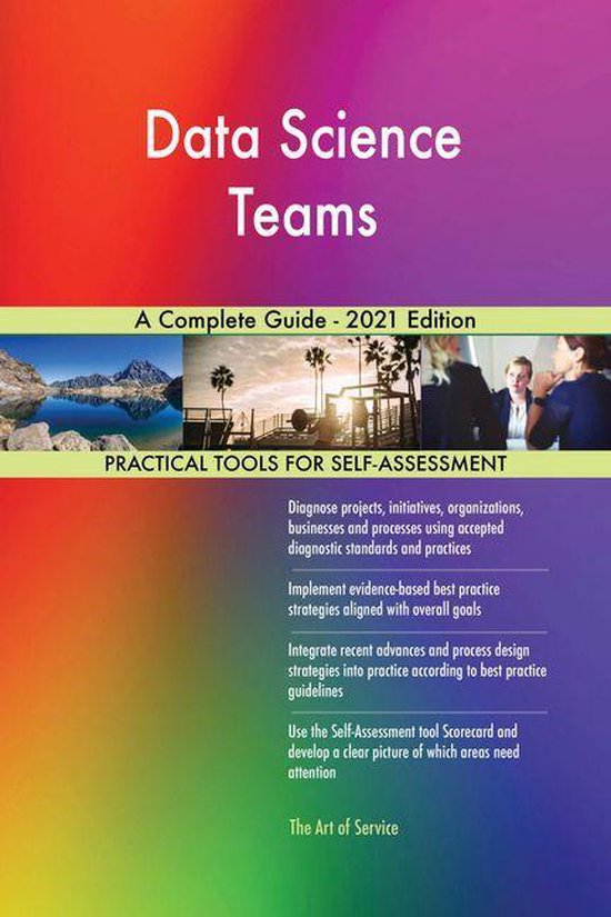 Data Science Teams A Complete Guide - 2021 Edition (ebook), Gerardus ...