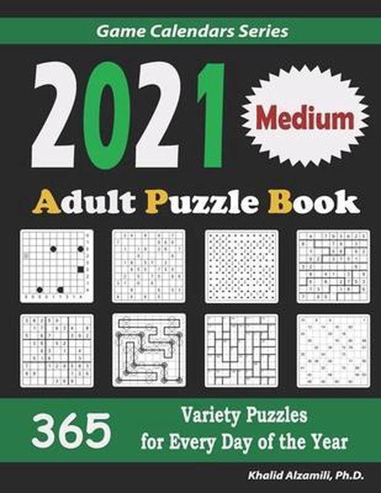 2021 Adult Puzzle Book: 365 Medium Variety Puzzles for Every Day of the ...