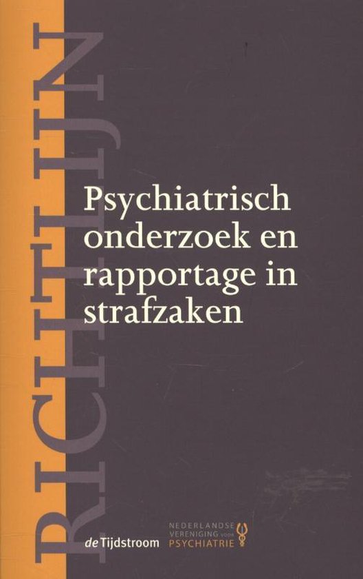 Richtlijnen psychiatrie (NVvP) - Richtlijn psychiatrisch onderzoek en rapportage in... | bol