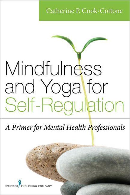 Mindfulness and Yoga for Self-Regulation (ebook), Catherine P. Cook ...