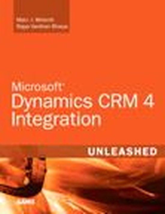 Unleashed - Microsoft Dynamics CRM 4 Integration Unleashed (ebook), Marc Wolenik |... | bol.com