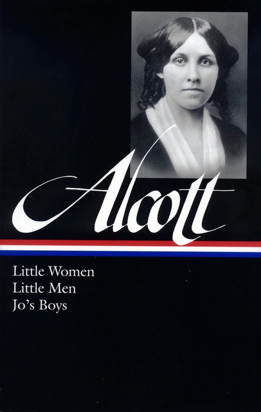 Library of America Louisa May Alcott Edition 1 - Louisa May Alcott ...