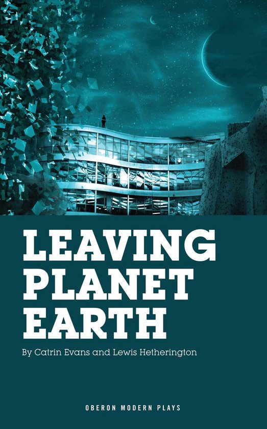 Leaving Planet Earth (ebook), Lewis Hetherington | 9781783195336 ...
