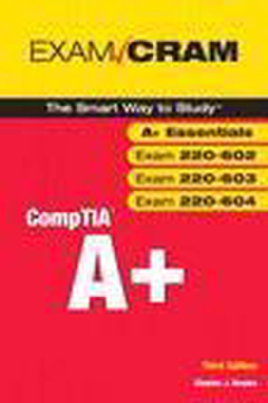 Exam Cram - CompTIA A+ Exam Cram (Exams 220-602, 220-603, 220-604 ...