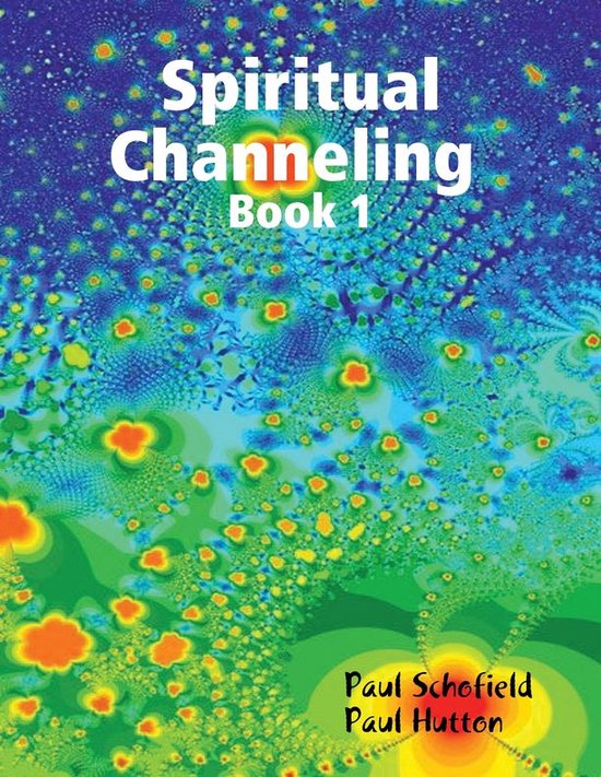 Spiritual Channeling Book 1 (ebook), Paul Schofield | 9781326081393 ...