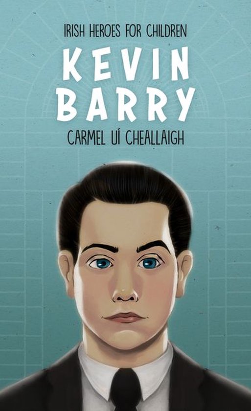 Kevin Barry (ebook), Carmel Ui Cheallaigh | 9781781177464 | Boeken ...