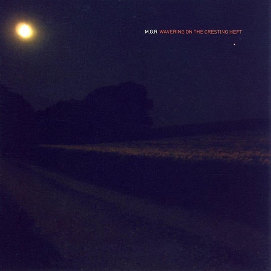 Mgr - Wavering On The Cresting Heft (CD), Mgr | CD (album) | Muziek | bol
