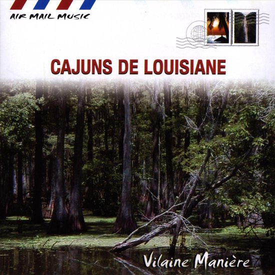 Cajuns De Louisiane, Vilaine Manieres | CD (album) | Muziek | bol