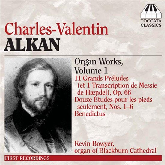 Alkan: Organ Music Vol. 1, Kevin Bowyer | CD (album) | Muziek | bol.com
