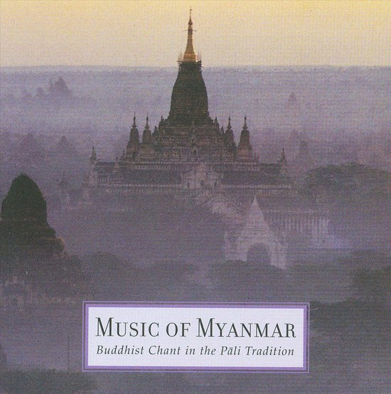 Various Artists - Music Of Myanmar. Buddhist Chant In (CD), various ...
