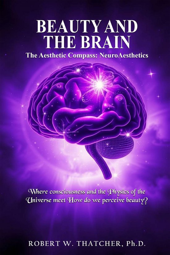 Beauty and the Brain: The Aesthetic Compass: NeuroAesthetics (ebook), Robert W.... | bol